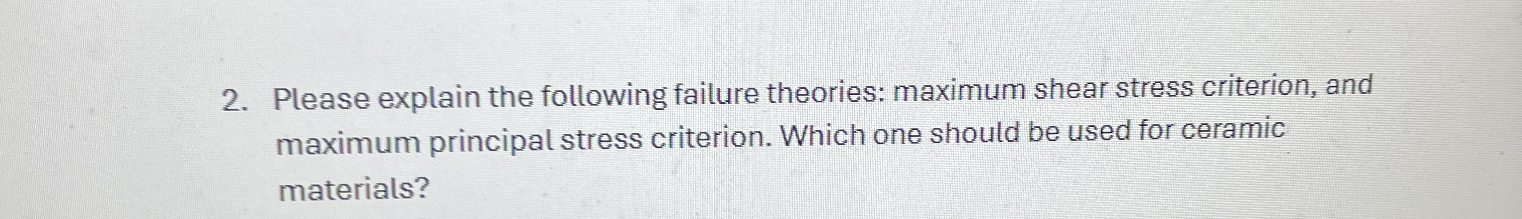 Solved Please explain the following failure theories: | Chegg.com