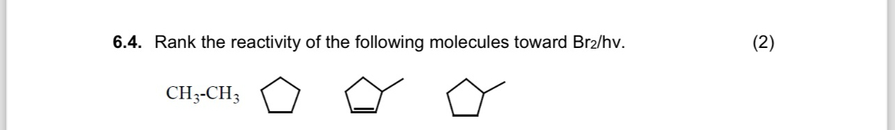 Solved 6.4. ﻿Rank the reactivity of the following molecules | Chegg.com