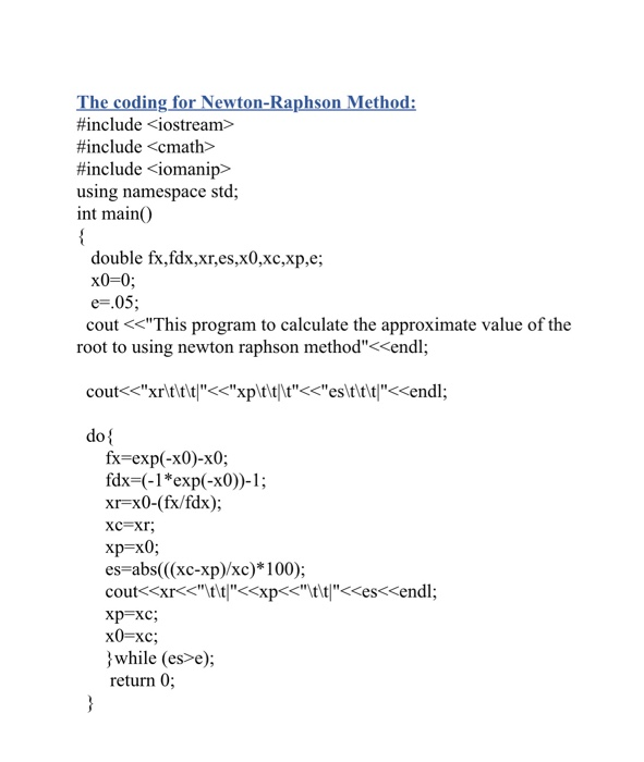 Solved The coding for Newton-Raphson Method: #include | Chegg.com