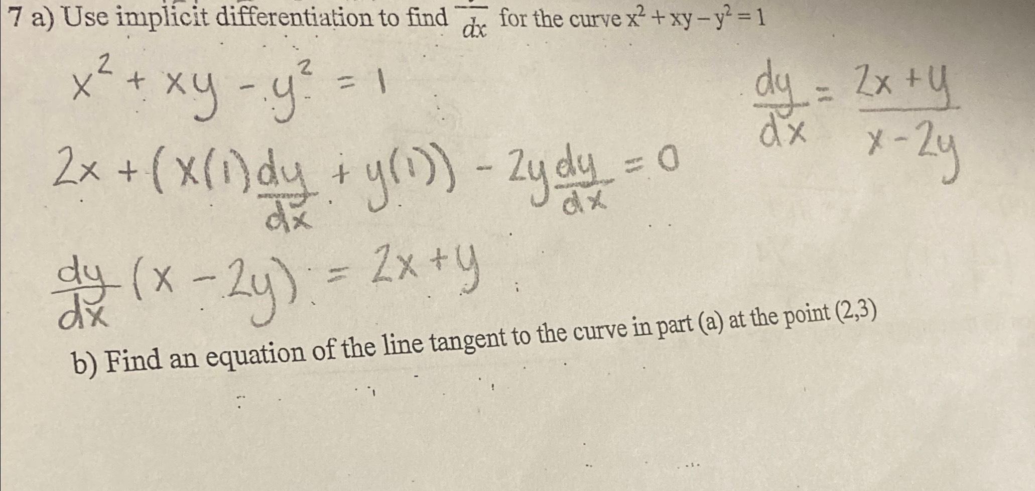 Solved 7 ﻿a) ﻿Use implicit differentiation to find dx ﻿for | Chegg.com