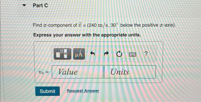 Solved Find x-component of v=(240 m/s,30∘ below the positive | Chegg.com
