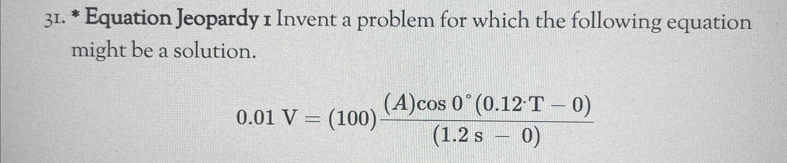 Solved Equation Jeopardy I Invent a problem for which the | Chegg.com