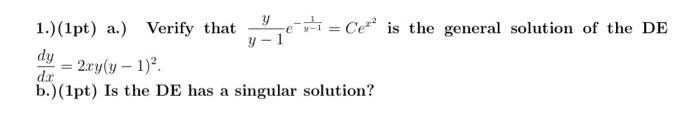 Solved 1.) (1pt) a.) Verify that y−1ye−y−11=Cex2 is the | Chegg.com