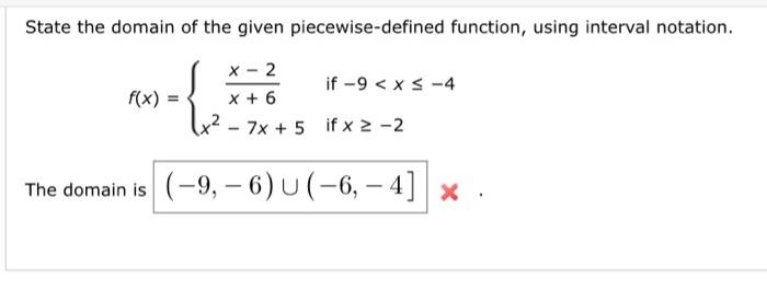 Solved State the domain of the given piecewise-defined | Chegg.com