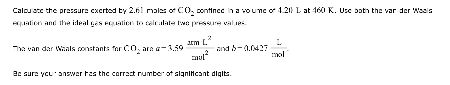 Solved Calculate the pressure exerted by 2.61 ﻿moles of CO2 | Chegg.com