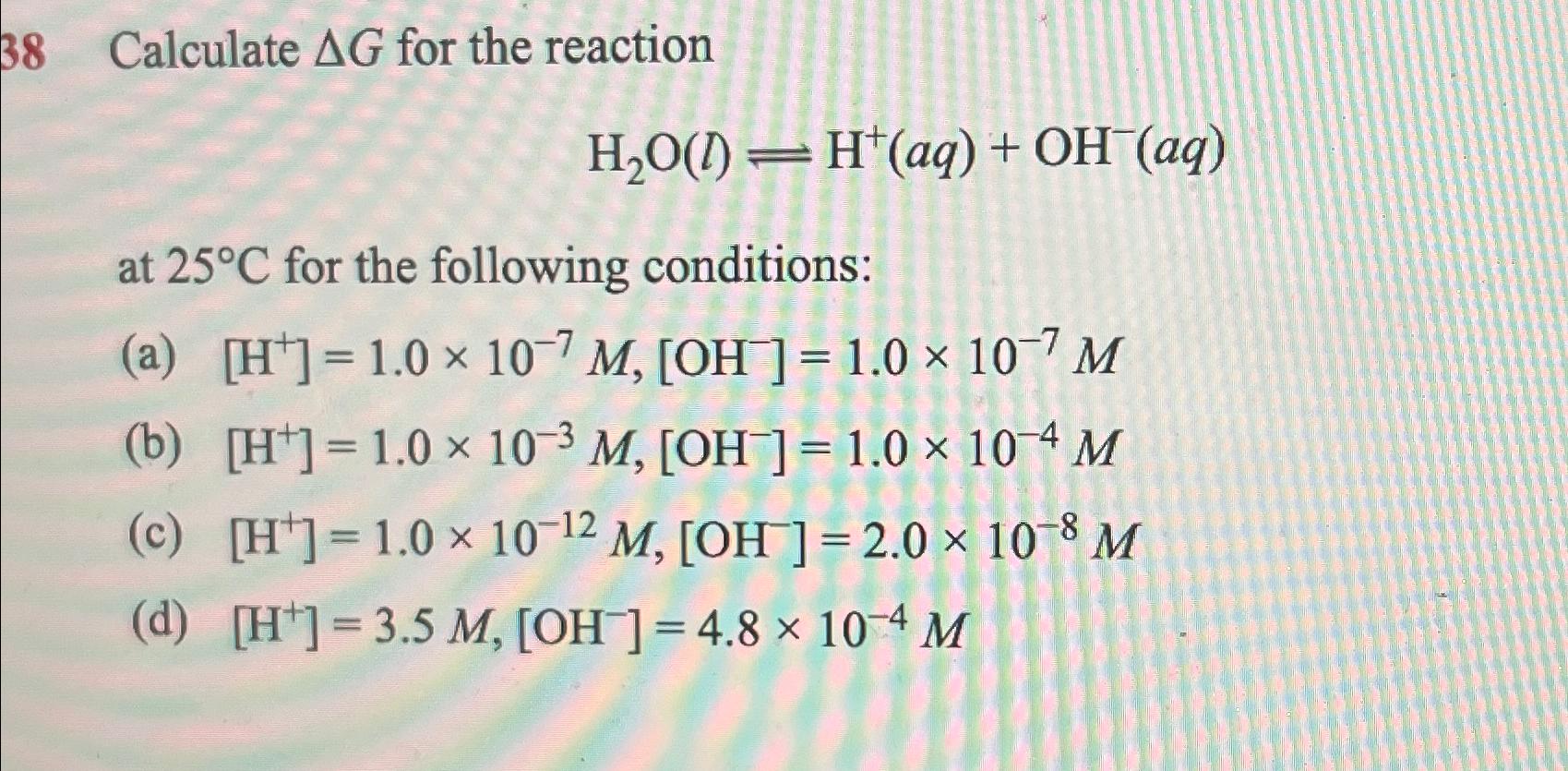 Solved 38 Calculate \\\\Delta G for the | Chegg.com