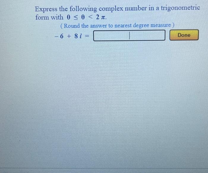 Solved Express the following complex number in a | Chegg.com