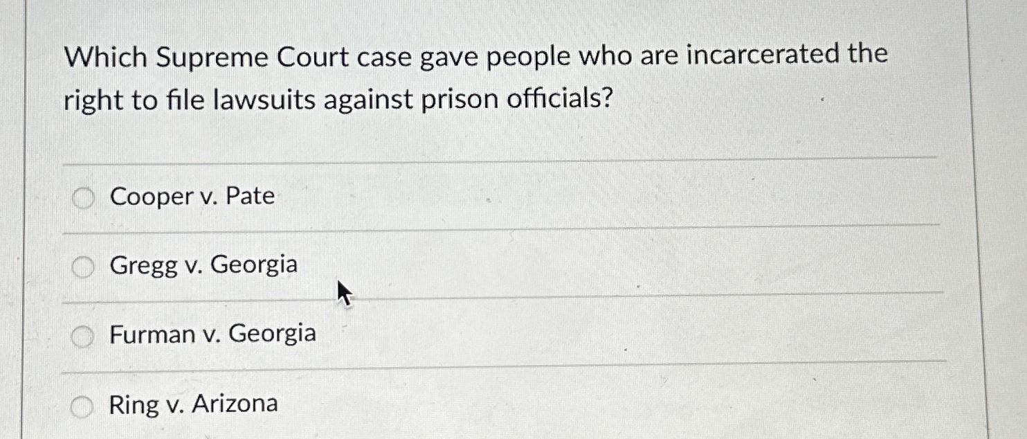 Solved Which Supreme Court case gave people who are | Chegg.com