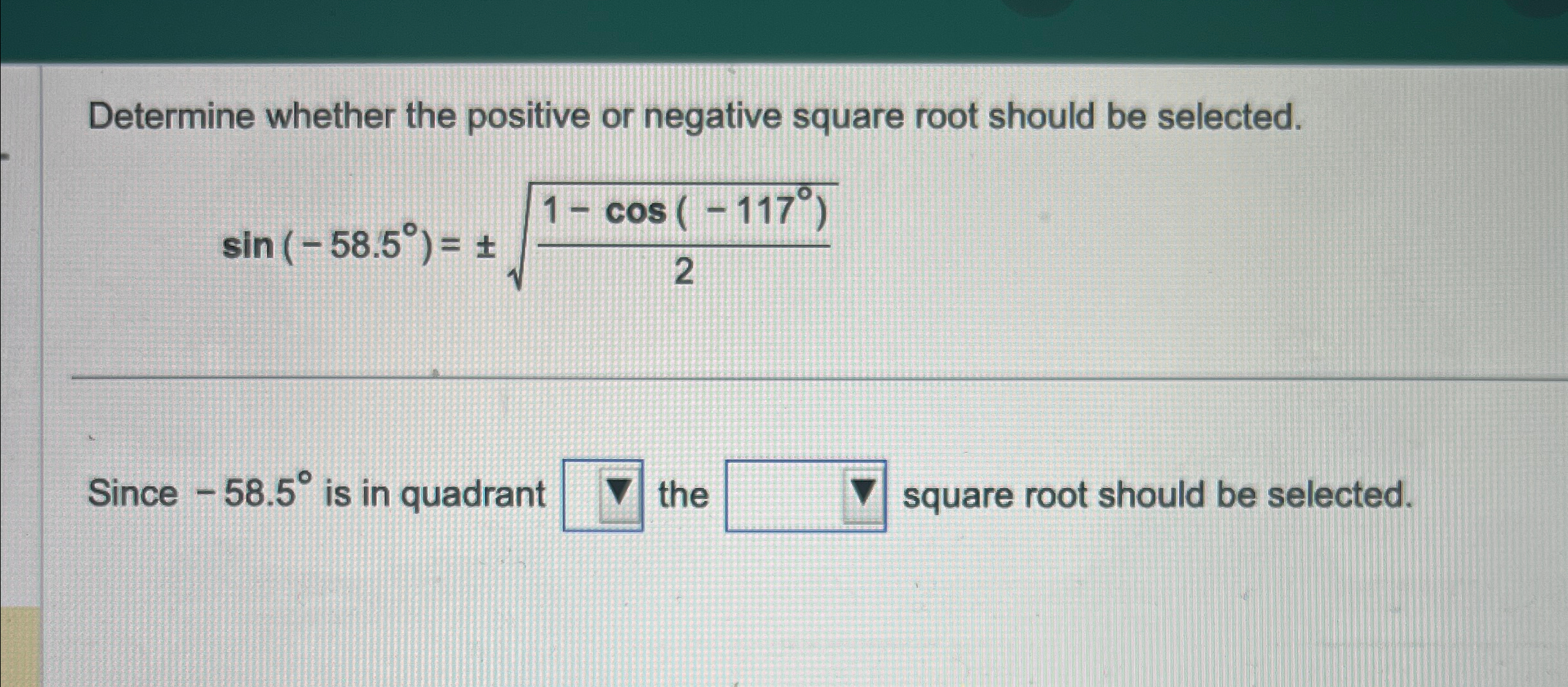 Solved Determine whether the positive or negative square | Chegg.com