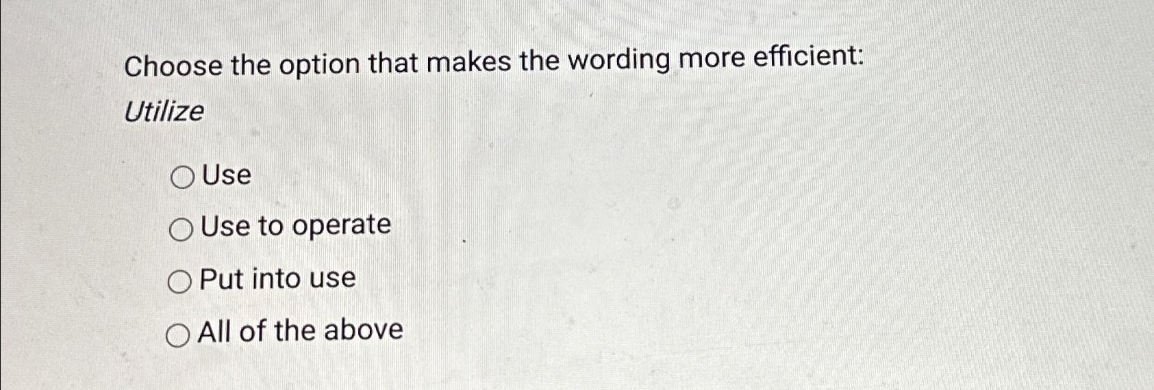 Solved Choose the option that makes the wording more | Chegg.com