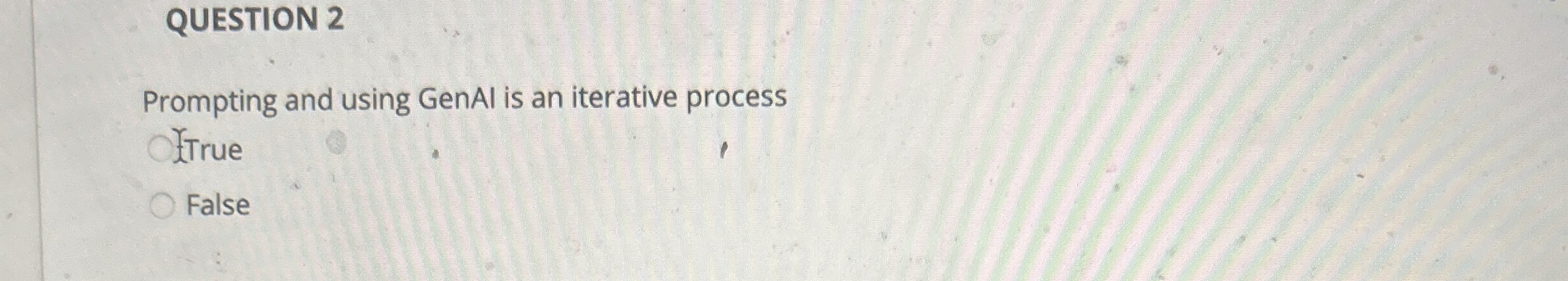 Solved QUESTION 2Prompting and using GenAl is an iterative | Chegg.com