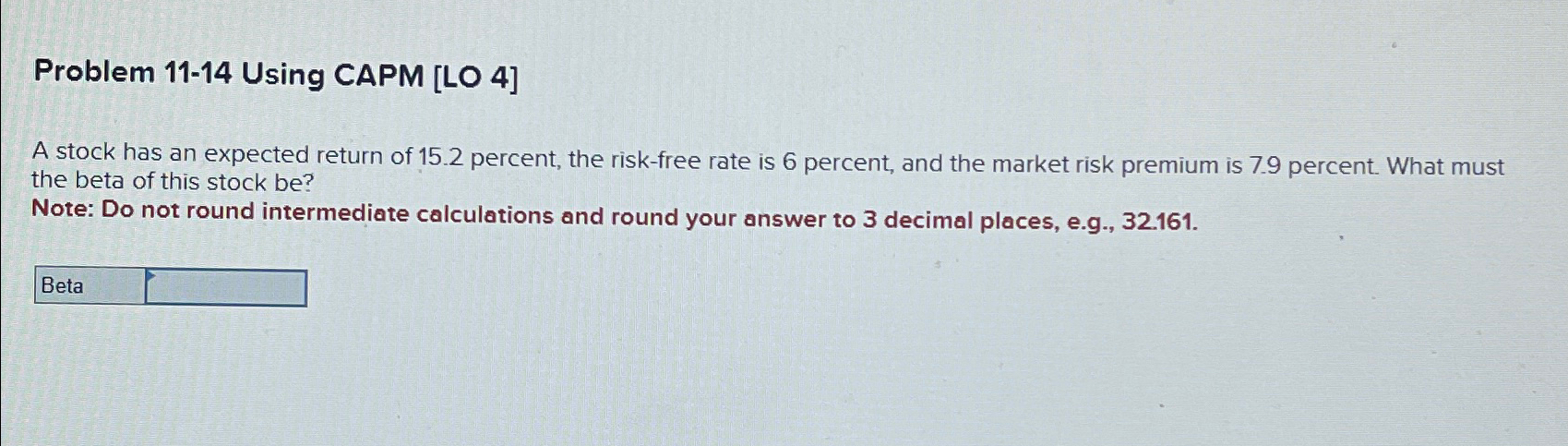 Solved Problem 11-14 ﻿Using CAPM [LO 4]A stock has an | Chegg.com