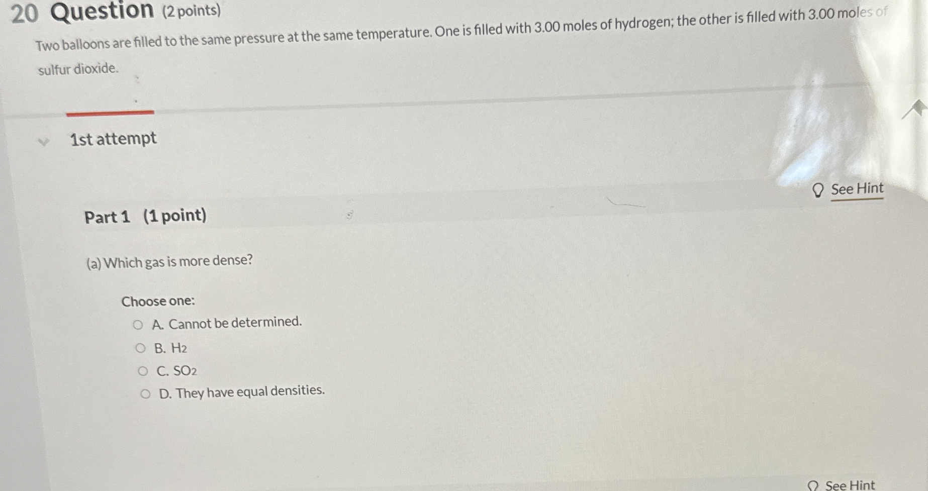 Solved 20 ﻿Question (2points)Two balloons are filled to the | Chegg.com