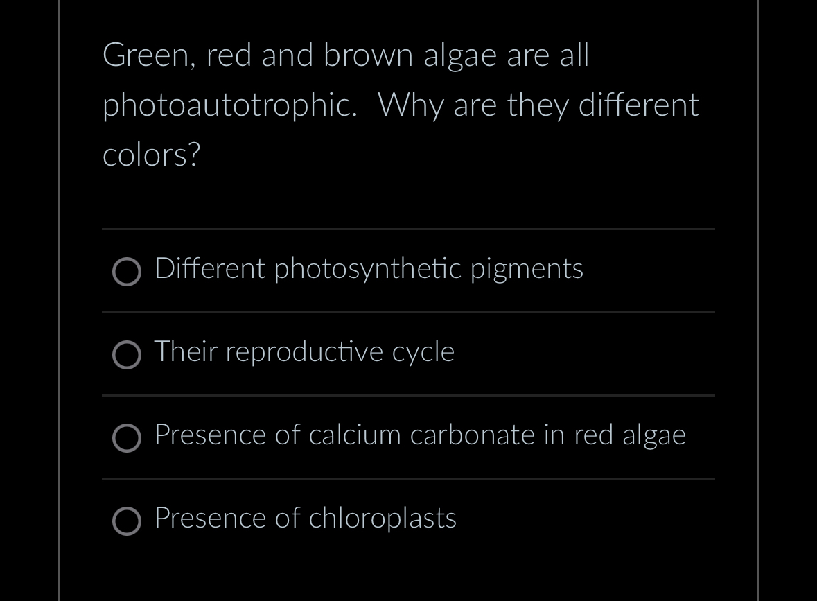 Solved Green, red and brown algae are all photoautotrophic. | Chegg.com