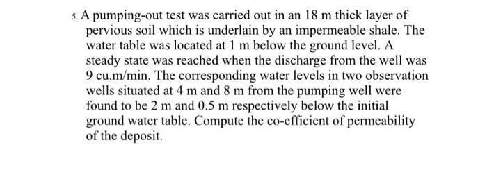 Solved 5. A pumping-out test was carried out in an 18 m | Chegg.com