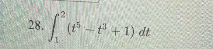 Solved 28. 1 ** -) (t– tô +1) dt 43 8. (Geogebra Question] | Chegg.com