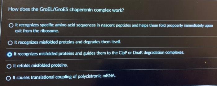 Solved How does the GroEL/GroES chaperonin complex work? It | Chegg.com