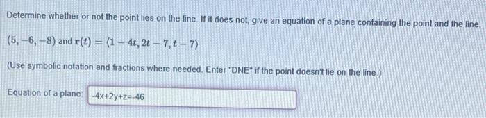 Solved Determine whether or not the point lies on the line. | Chegg.com