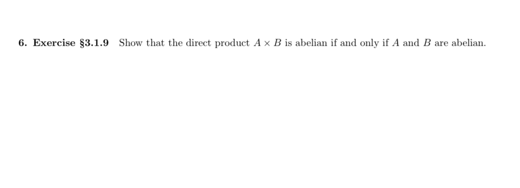 Solved Exercise §3.1.9 ﻿Show that the direct product A×B ﻿is | Chegg.com