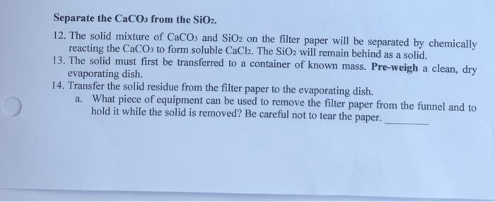 Solved Separate the CaCO3 from the SiO2. 12. The solid | Chegg.com