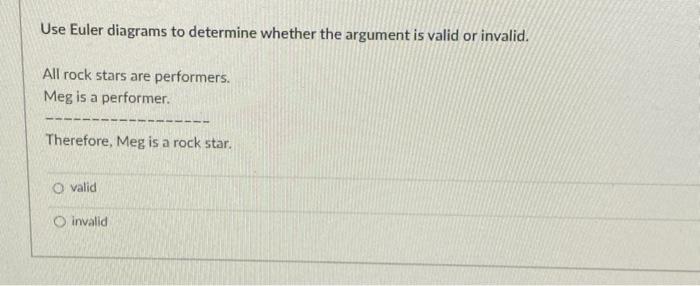 Solved Use Euler diagrams to determine whether the argument | Chegg.com