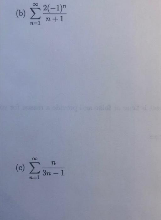 Solved (5) Σ2 b 2(-1)" n+1 m=1 n (c) Σ 3η – 1 m=1 | Chegg.com