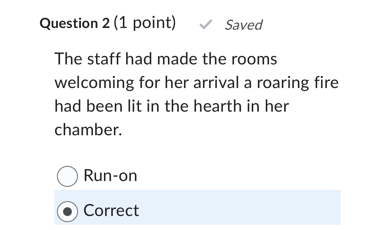 Solved Question 2 (1 ﻿point) ﻿SavedThe staff had made the | Chegg.com