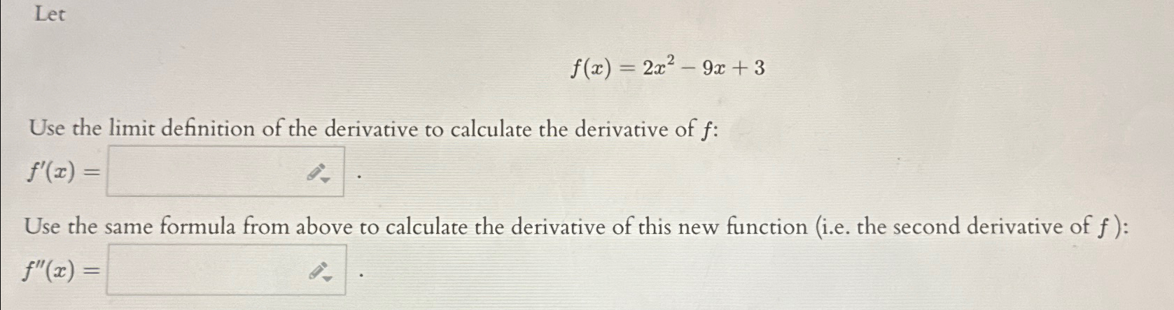 Solved Letf(x)=2x2-9x+3Use the limit definition of the | Chegg.com