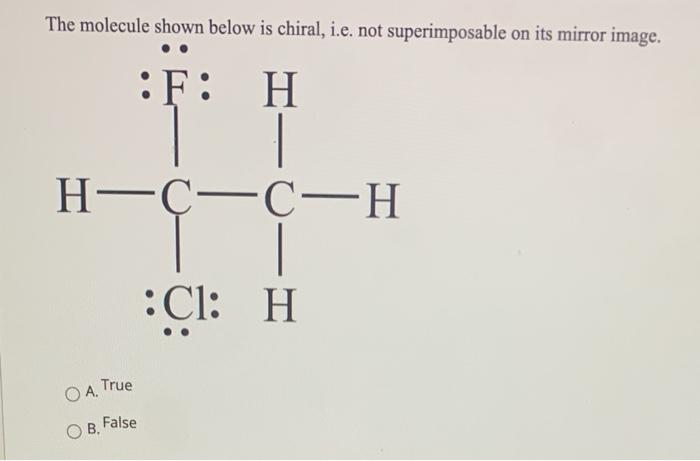 Solved The molecule shown below is chiral, i.e. not | Chegg.com