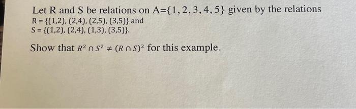 Solved Let R and S be relations on A={1,2,3,4,5} given by | Chegg.com