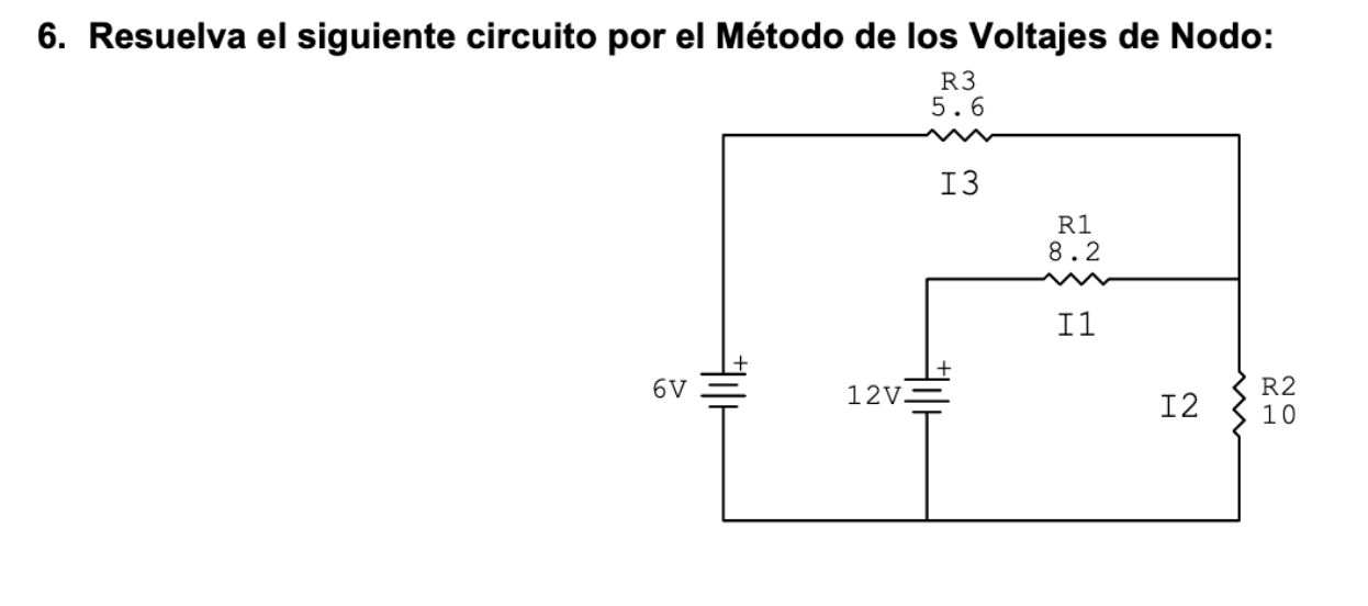 Solved 6. ﻿Resuelva el siguiente circuito por el Método de | Chegg.com