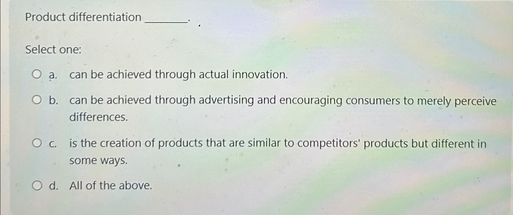 Solved Product differentiation Select one:a. ﻿can be | Chegg.com