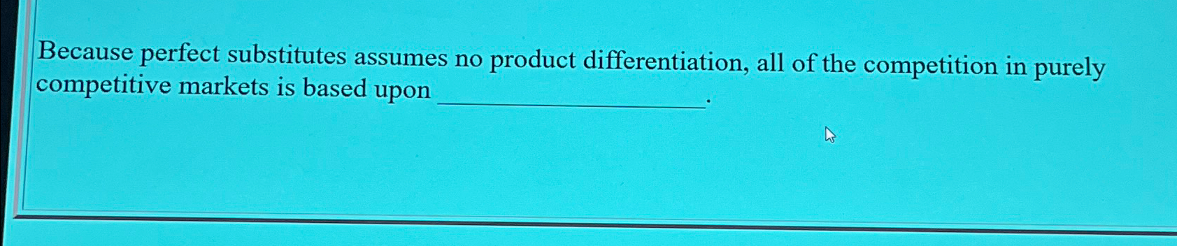 Solved Because Perfect Substitutes Assumes No Product