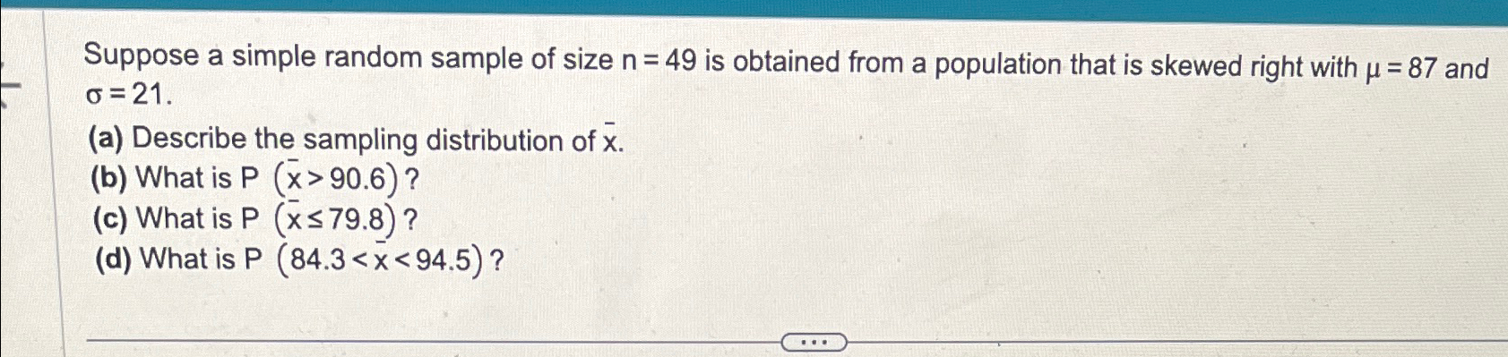 Solved Suppose a simple random sample of size n=49 ﻿is | Chegg.com