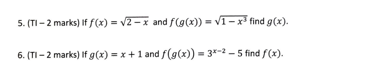 Solved (TI-2 ﻿marks) ﻿If f(x)=2-x2 ﻿and f(g(x))=1-x32 ﻿find | Chegg.com