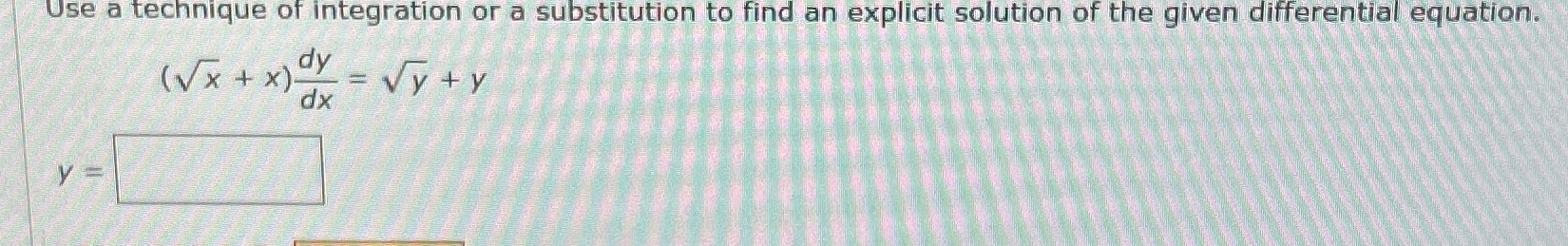 Solved Use a technique of integration or a substitution to | Chegg.com