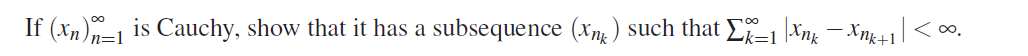 Solved If (xn)n=1∞ ﻿is Cauchy, show that it has a | Chegg.com