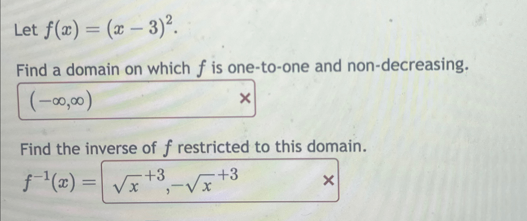 Solved Let f(x)=(x-3)2.Find a domain on which f ﻿is | Chegg.com