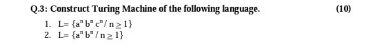 Solved (10) Q.3: Construct Turing Machine of the following | Chegg.com