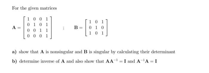 Solved Question 2: A square matrix A is called singular if | Chegg.com
