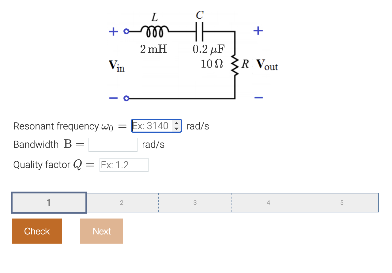 Solved Resonant frequency ω0=| ﻿rad/sBandwidth B=radsQuality | Chegg.com