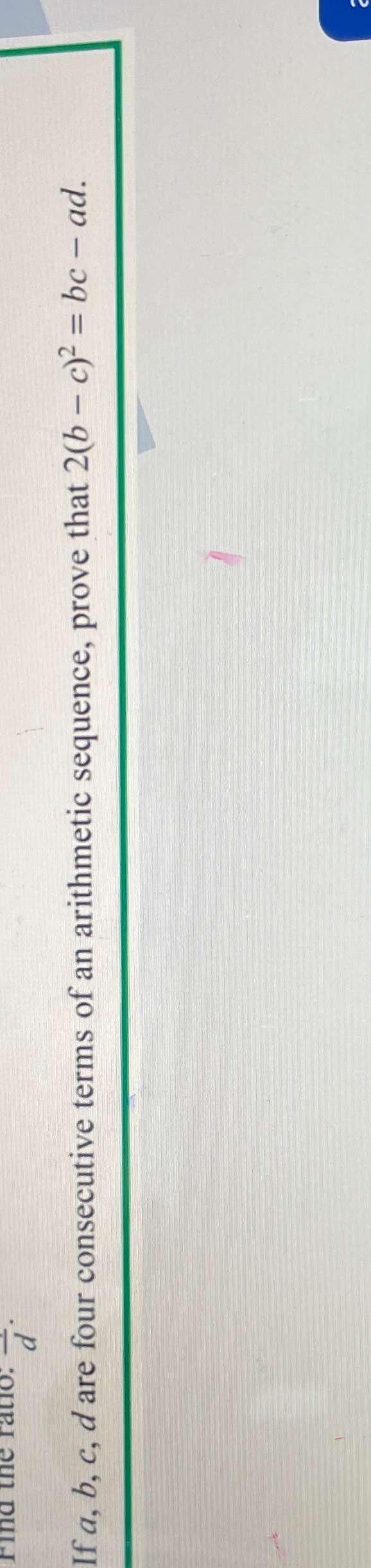 Solved If a,b,c,d ﻿are four consecutive terms of an | Chegg.com