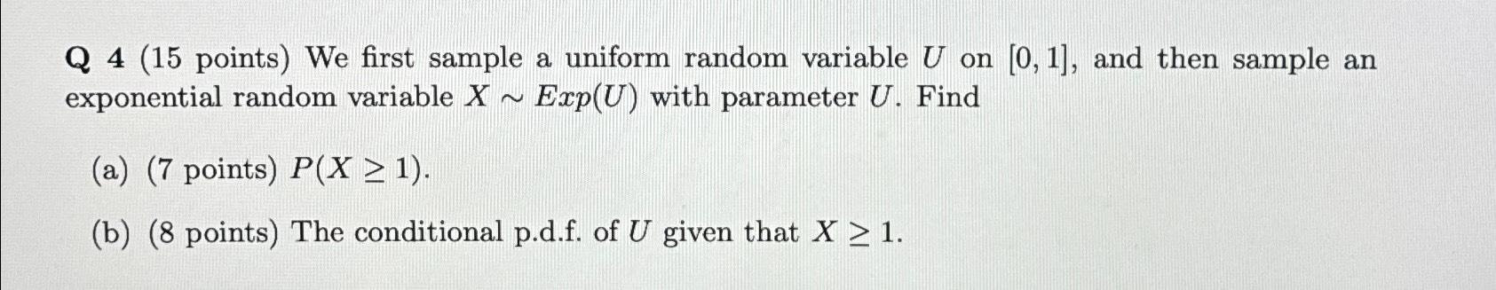 Solved Q 4 (15 ﻿points) ﻿We first sample a uniform random | Chegg.com