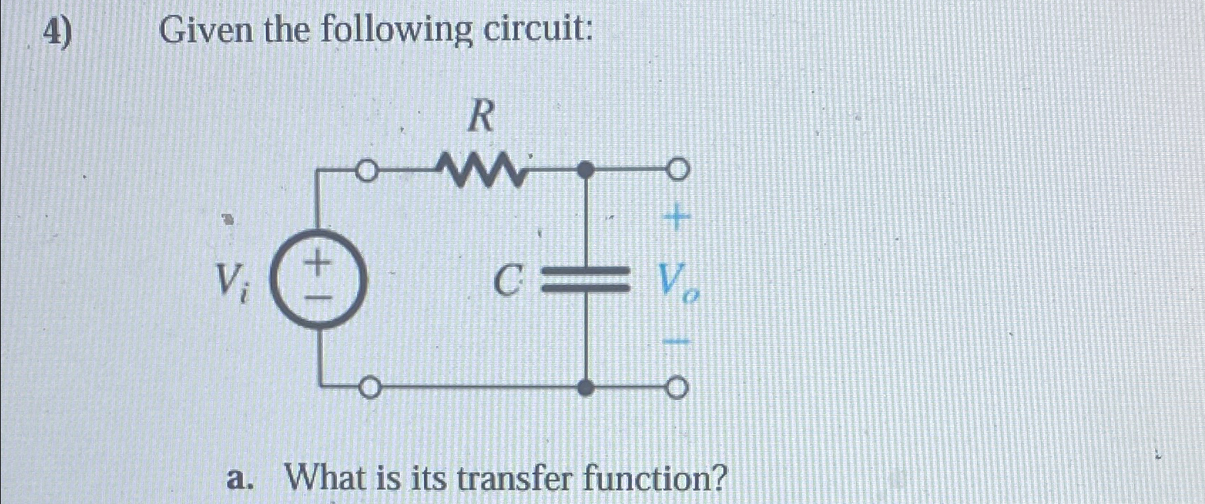 Solved Given the following circuit:a. ﻿What is its transfer | Chegg.com