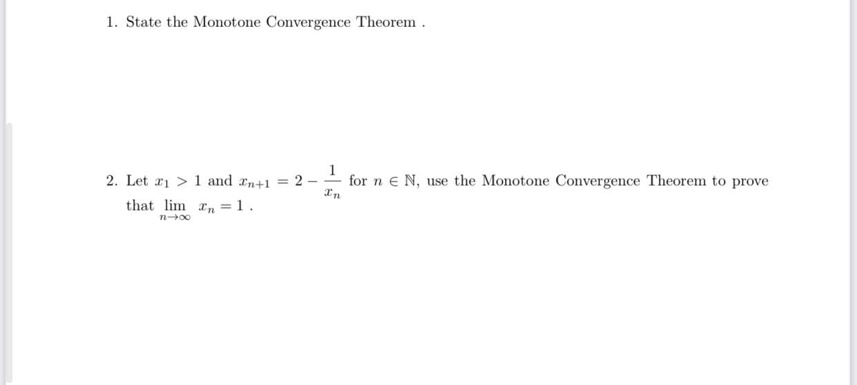Solved State the Monotone Convergence Theorem .Let x1>1 ﻿and | Chegg.com