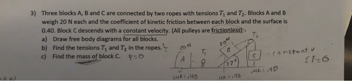 Solved 3) Three blocks A, B and C are connected by two ropes | Chegg.com