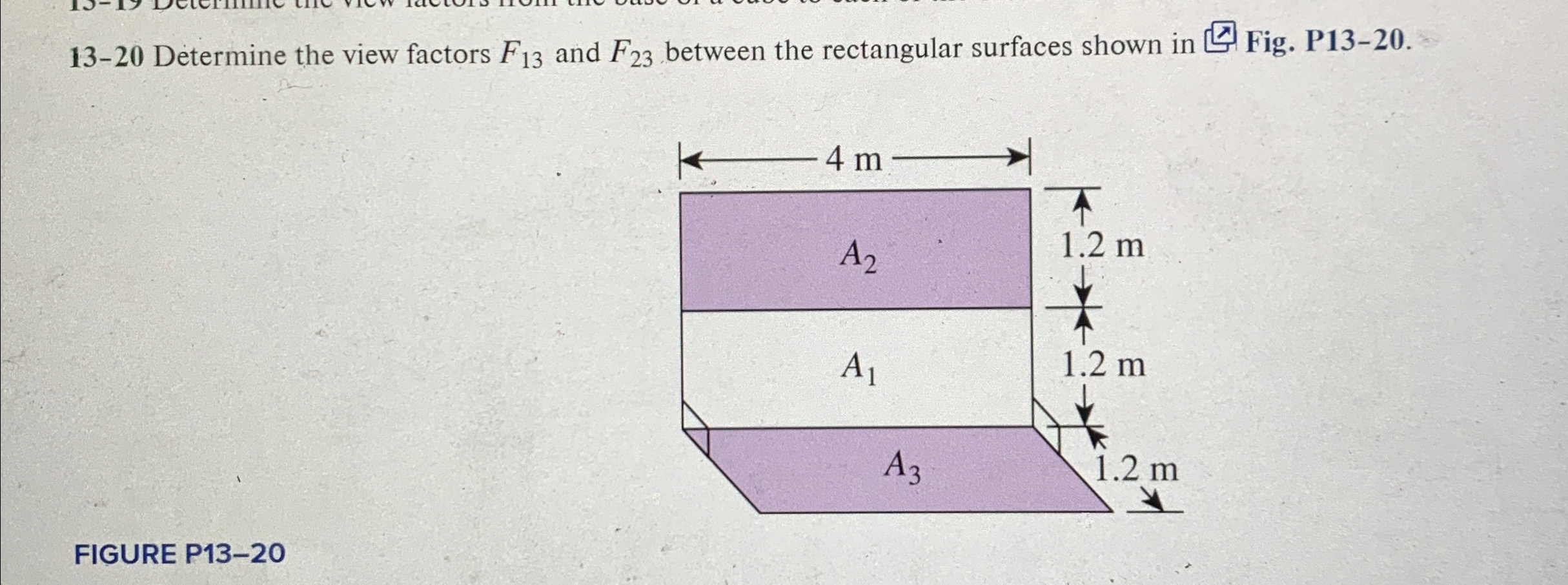 Solved 13-20 ﻿Determine the view factors F13 ﻿and F23, | Chegg.com
