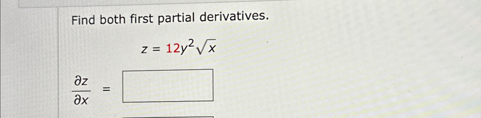 Solved Find both first partial derivatives.delzdelx= | Chegg.com