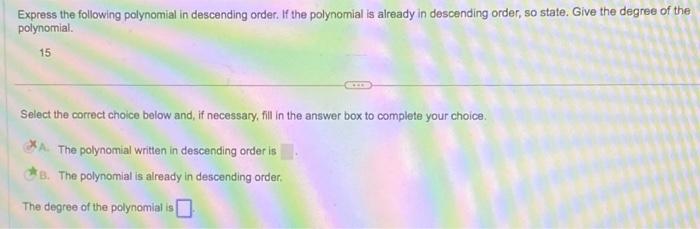 Solved Express the following polynomial in descending order. | Chegg.com