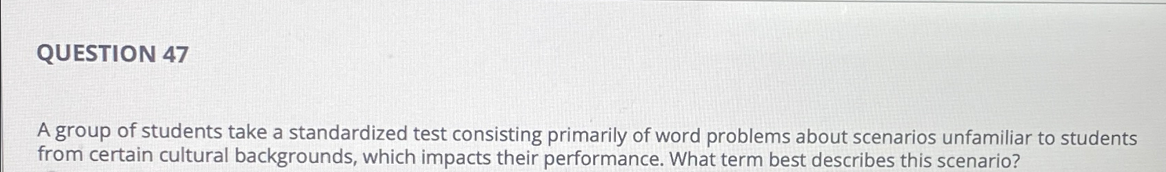 Solved QUESTION 47A group of students take a standardized | Chegg.com